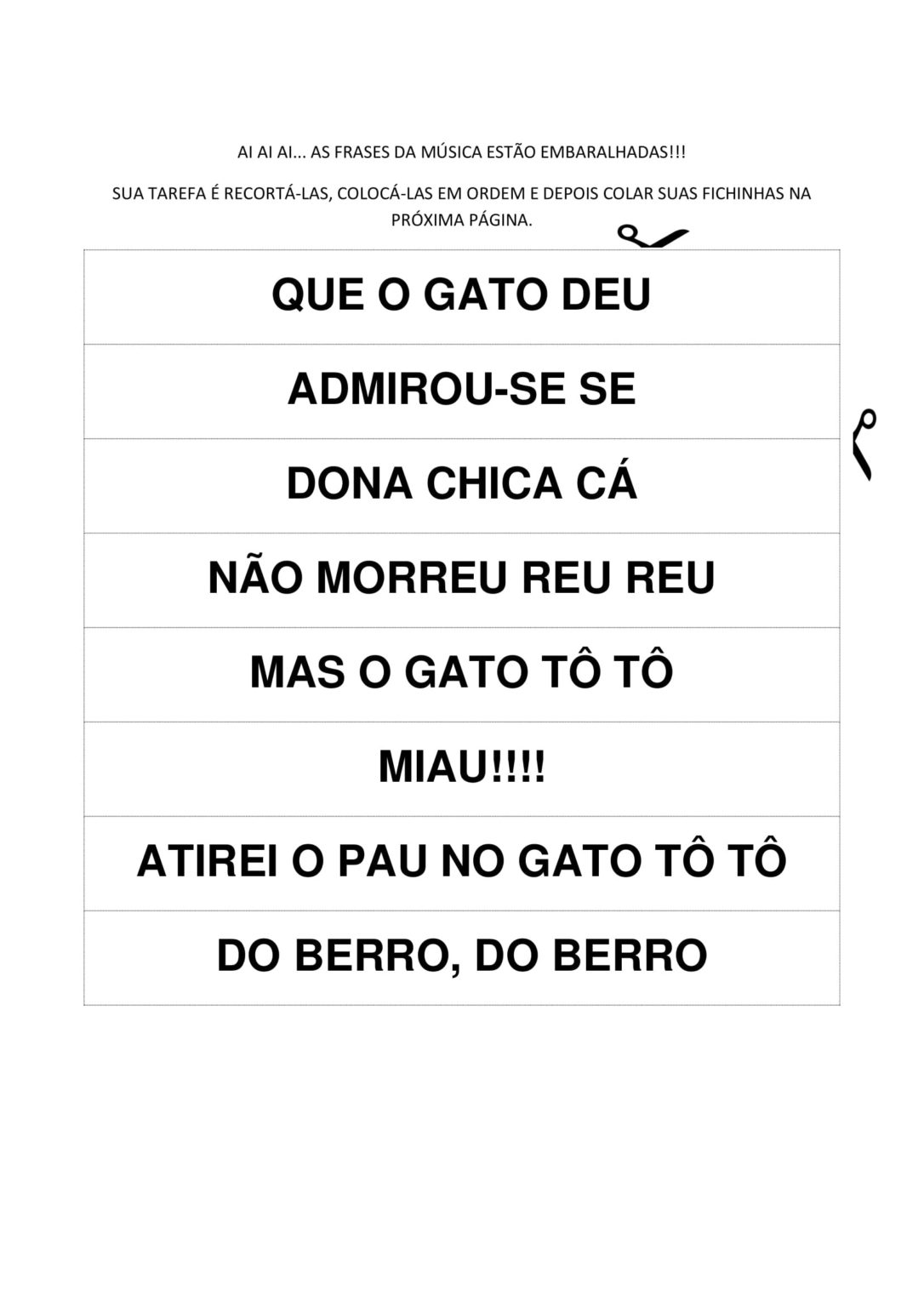 Ed. infantil - Atividade super divertida - música: Atirei o pau no gato ...